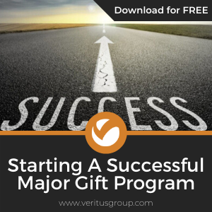 Starting a Successful Major Gift Program - Veritus Group